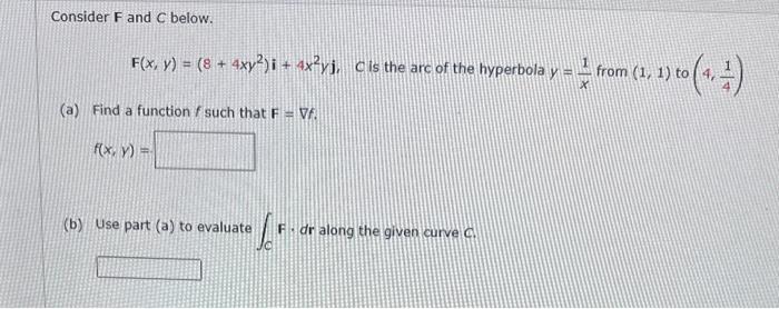 Solved Consider F and C below. F(x,y)=(8+4xy2)i+4x2yj, cis | Chegg.com