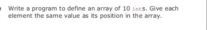 Solved Write A Program To Define An Array Of 10 Ints Give 7030