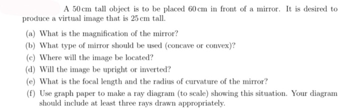 Solved A 50 cm tall object is to be placed 60 cm in front of | Chegg.com