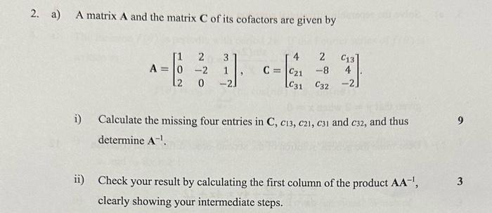 Solved 2. a) A matrix A and the matrix C of its cofactors | Chegg.com