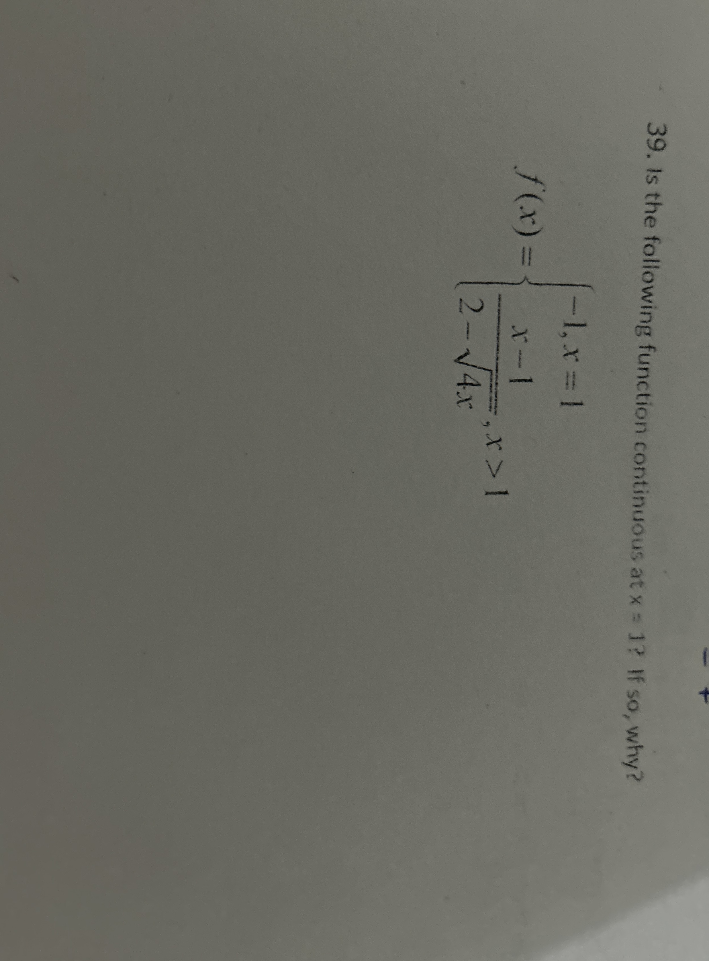 Solved Is the following function continuous at x=1 ? ﻿If so, | Chegg.com