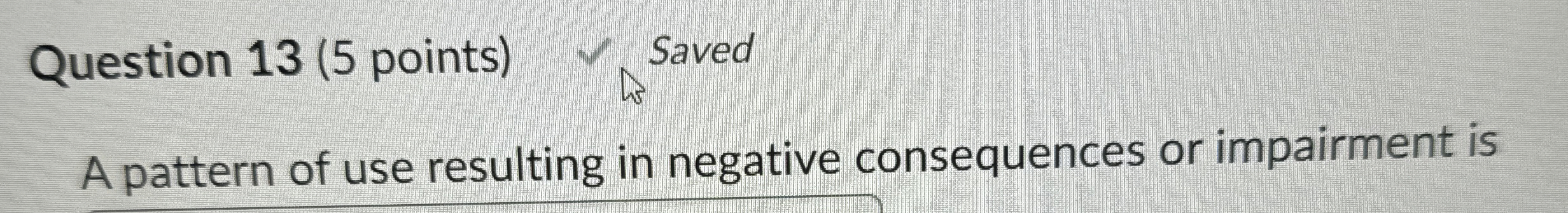 Solved Question 13 (5 ﻿points)SavedA pattern of use | Chegg.com