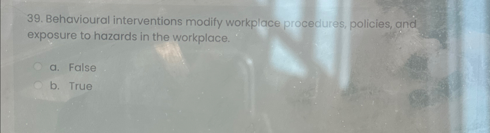 Solved Behavioural interventions modify workplace | Chegg.com