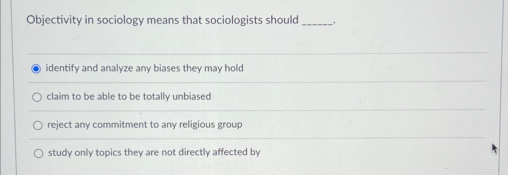 Solved Objectivity in sociology means that sociologists | Chegg.com