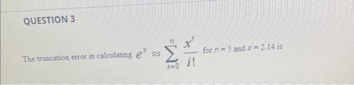 Solved The truncation error in calculating f′(5) for | Chegg.com