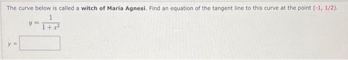 Solved The curve below is called a witch of Maria Agnesi. | Chegg.com