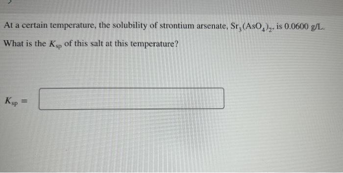 Solved At a certain temperature, the solubility of strontium | Chegg.com