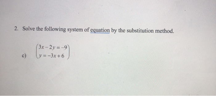 Solved 2. Solve the following system of equation by the | Chegg.com