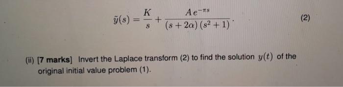 Solved need (ii) invert the laplace transform (2) to find | Chegg.com