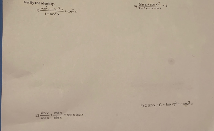 Solved Verify the identity. COS2 x - sina x 1 - tan2 x 3) | Chegg.com
