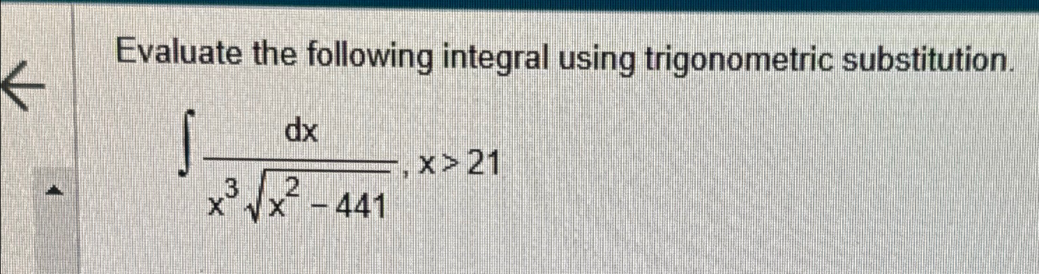 Solved Evaluate The Following Integral Using Trigonometric