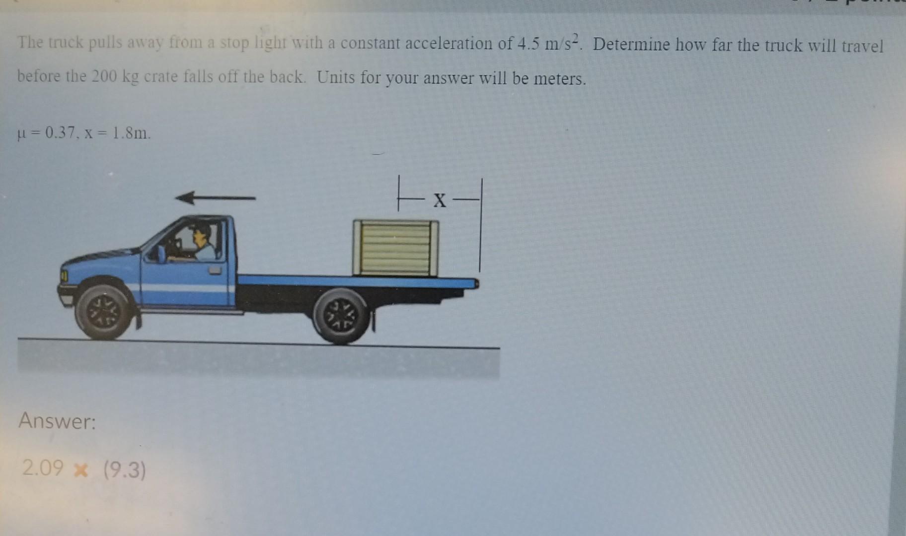Solved The truck pulls away from a stop light with a | Chegg.com