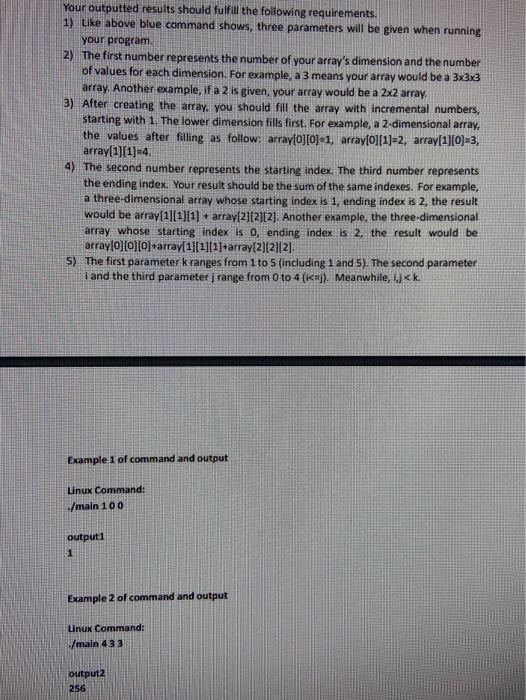 Solved Your outputted results should fulfill the following | Chegg.com