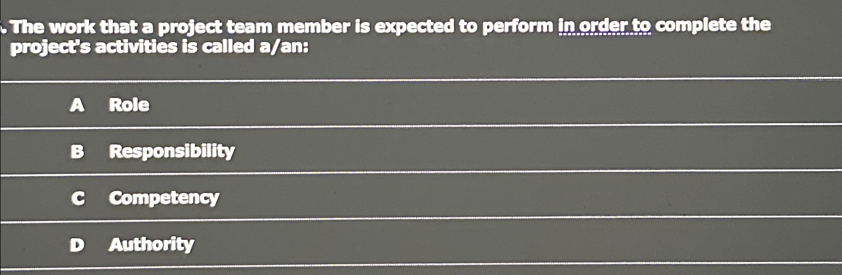 Solved The work that a project team member is expected to | Chegg.com