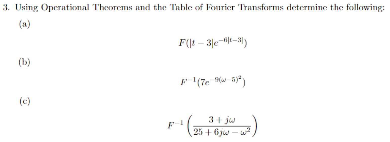 Solved Using Operational Theorems and the Table of Fourier | Chegg.com