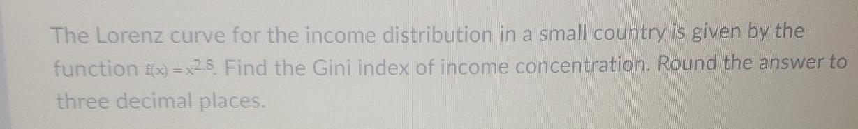 Solved The Lorenz curve for the income distribution in a | Chegg.com