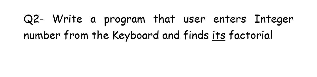 Solved Q2- Write a program that user enters Integer number | Chegg.com