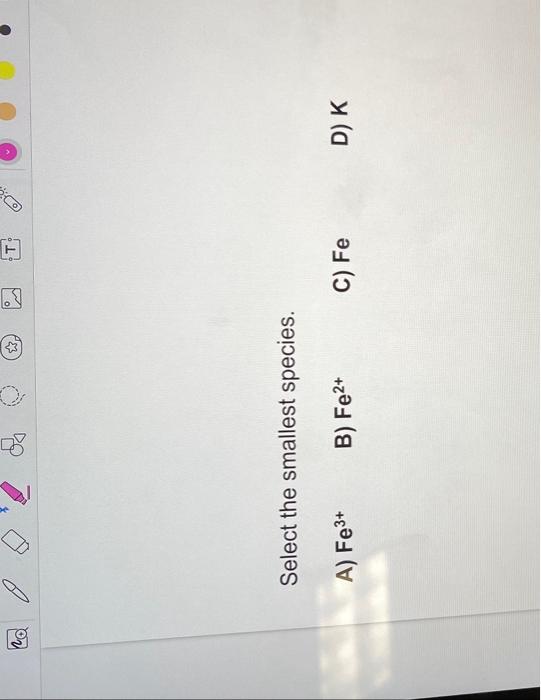 Solved A) Fe3+ B) Fe2+ C) Fe D) K | Chegg.com