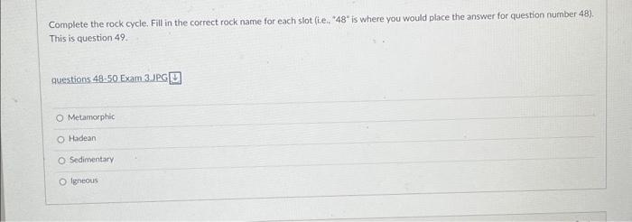 Solved Complete the rock cycle. Fill in the correct rock | Chegg.com