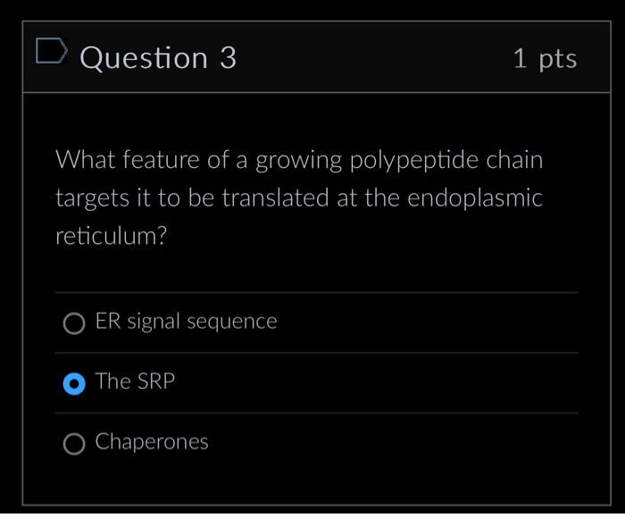 Solved Question 3 What feature of a growing polypeptide | Chegg.com