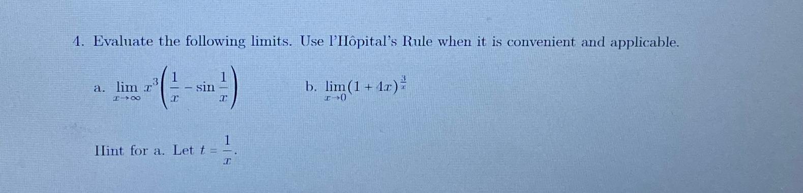 Solved Evaluate the following limits. ﻿Use l'Hopital's Rule | Chegg.com