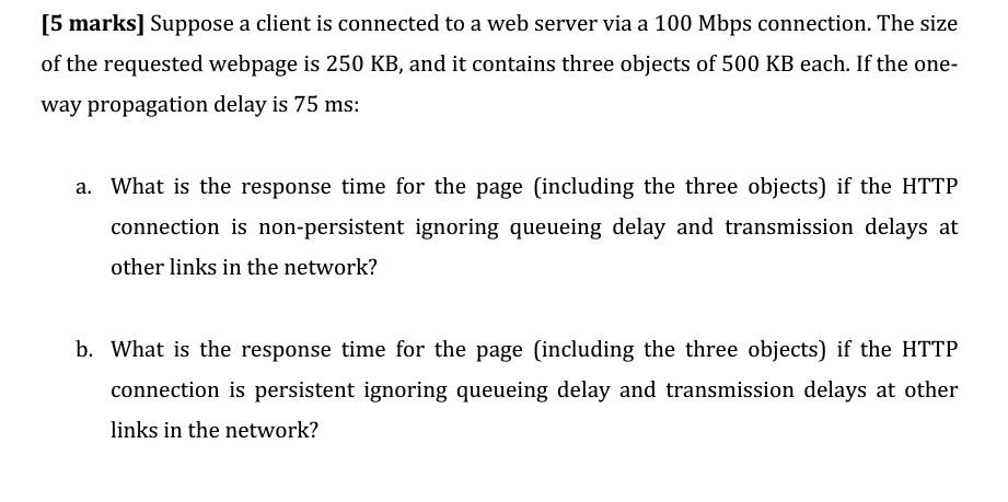 Solved [5 marks] Suppose a client is connected to a web | Chegg.com