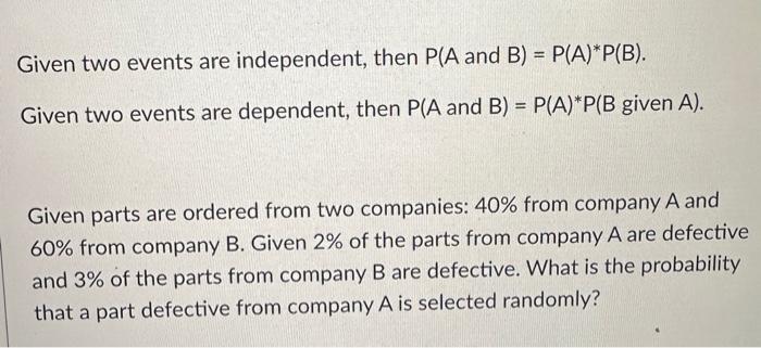 Solved Given two events are independent, then P(A and | Chegg.com