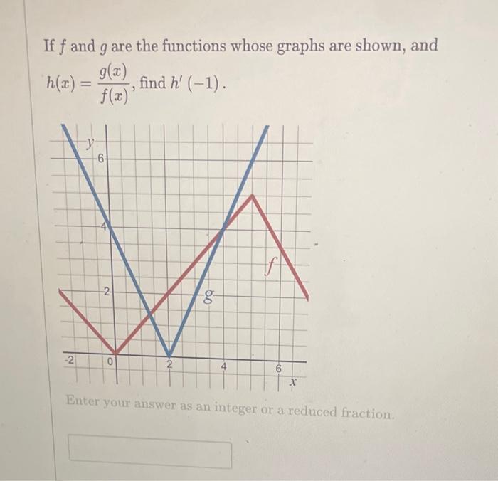 Solved If f and g are the functions whose graphs are shown, | Chegg.com