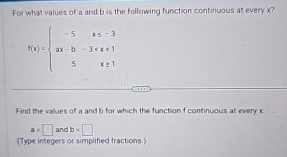 Solved For what values of a and b ﻿is the following function | Chegg.com