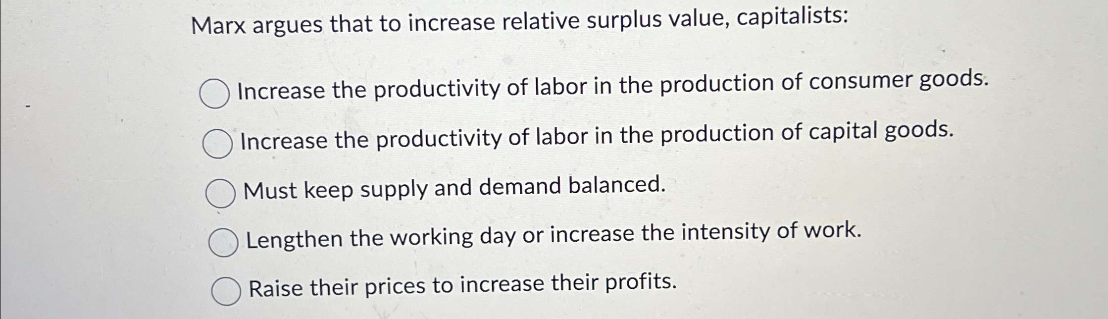 Solved Marx argues that to increase relative surplus value, | Chegg.com