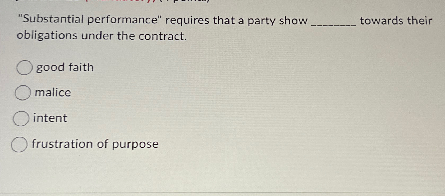 Solved "Substantial performance" requires that a party show | Chegg.com