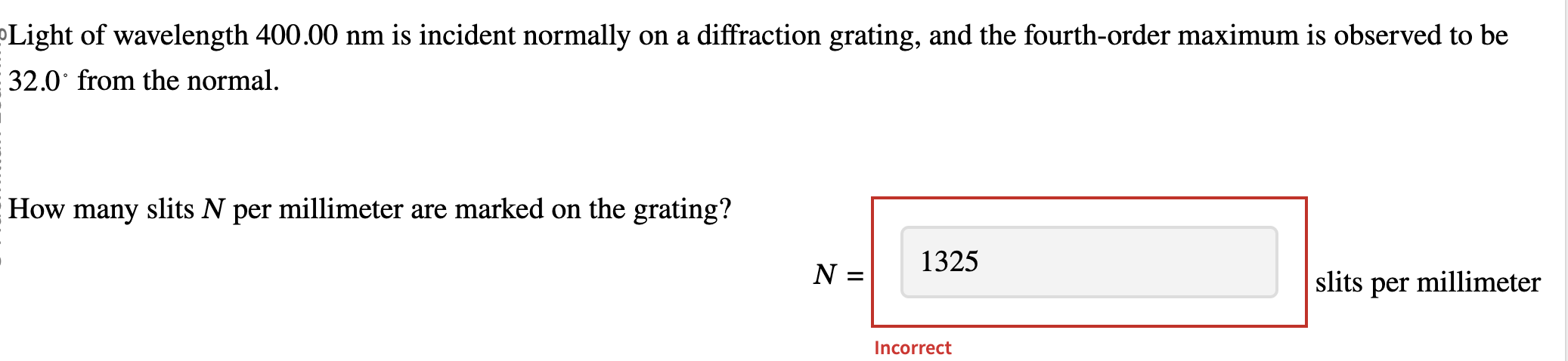 Solved Light of wavelength 400.00nm ﻿is incident normally on | Chegg.com