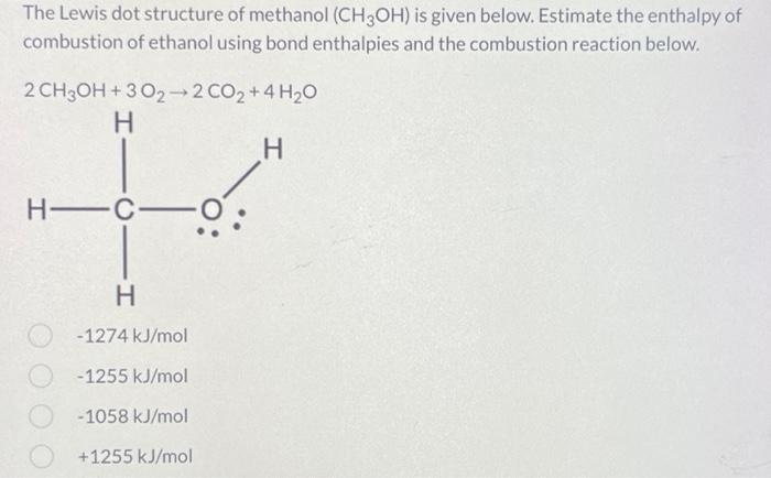 The Lewis dot structure of methanol (CH3OH) is given | Chegg.com