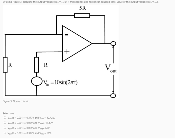 Solved By using Figure 3, calculate the output voltage (i.e. | Chegg.com