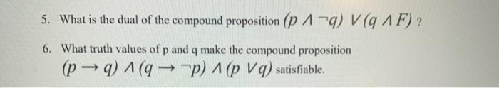 Solved 5. What is the dual of the compound proposition (p | Chegg.com