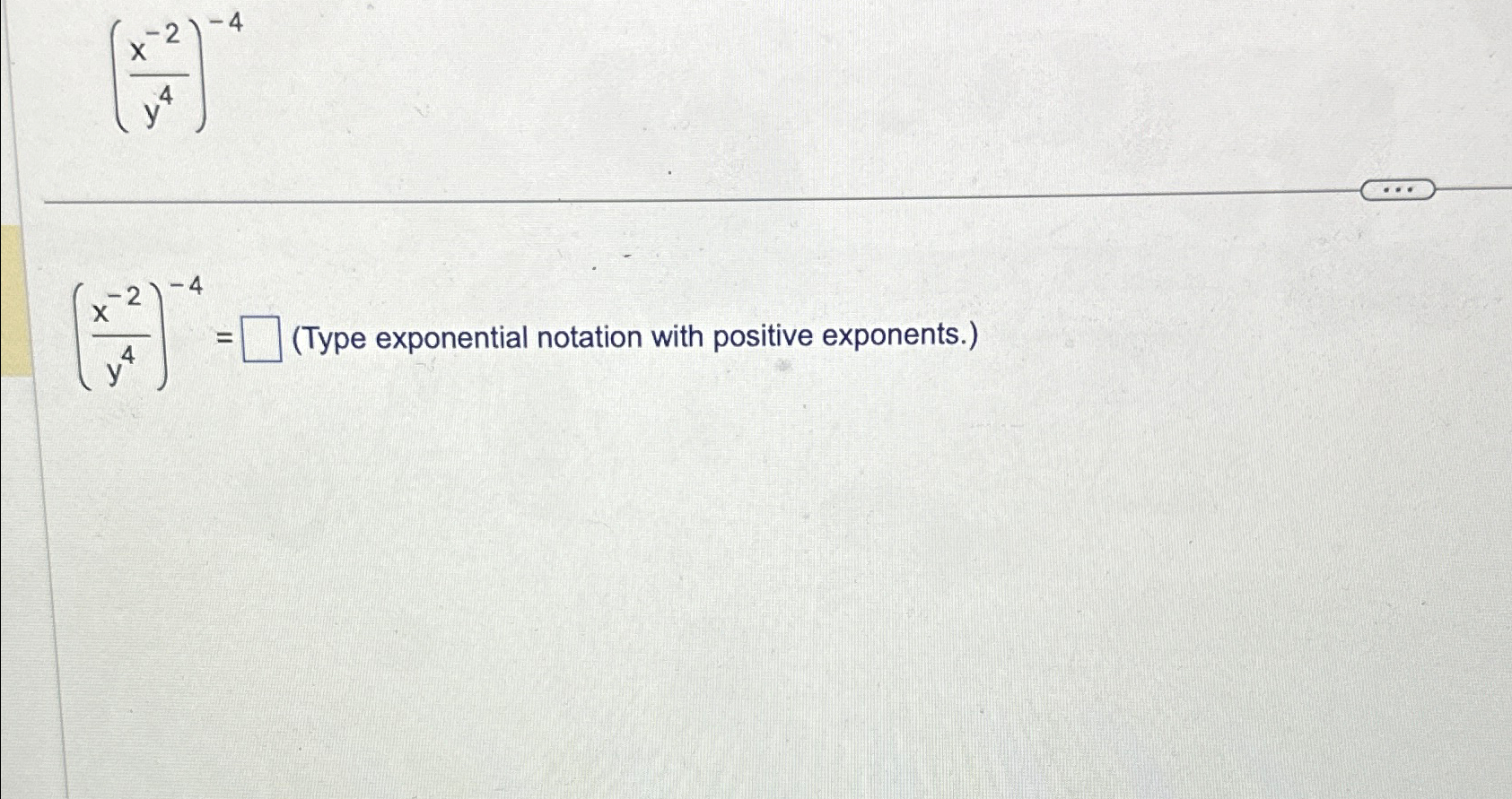 Solved (x-2y4)-4(x-2y4)-4=(Type exponential notation with | Chegg.com