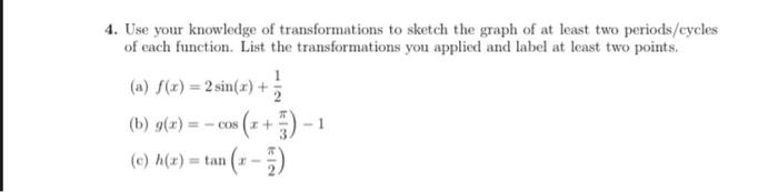 Solved 4. Use your knowledge of transformations to sketch | Chegg.com
