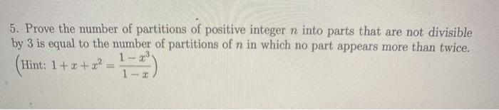 Solved 5. Prove the number of partitions of positive integer | Chegg.com