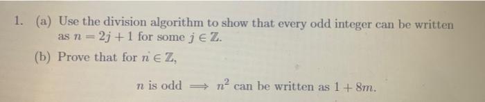 Solved 1. (a) Use the division algorithm to show that every | Chegg.com