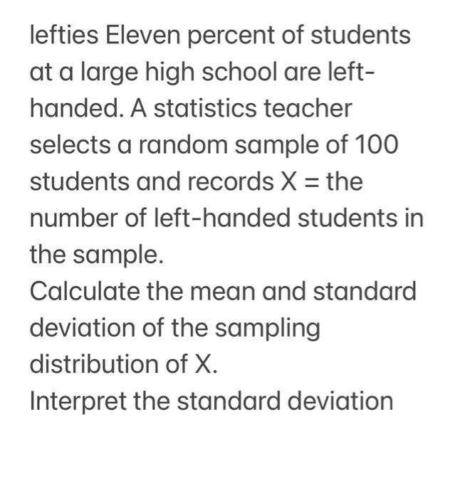 Solved lefties Eleven percent of students at a large high | Chegg.com