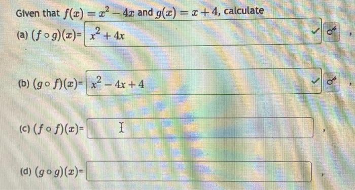 Solved Given that f(x)=x2−4x and g(x)=x+4, calculate (a) | Chegg.com