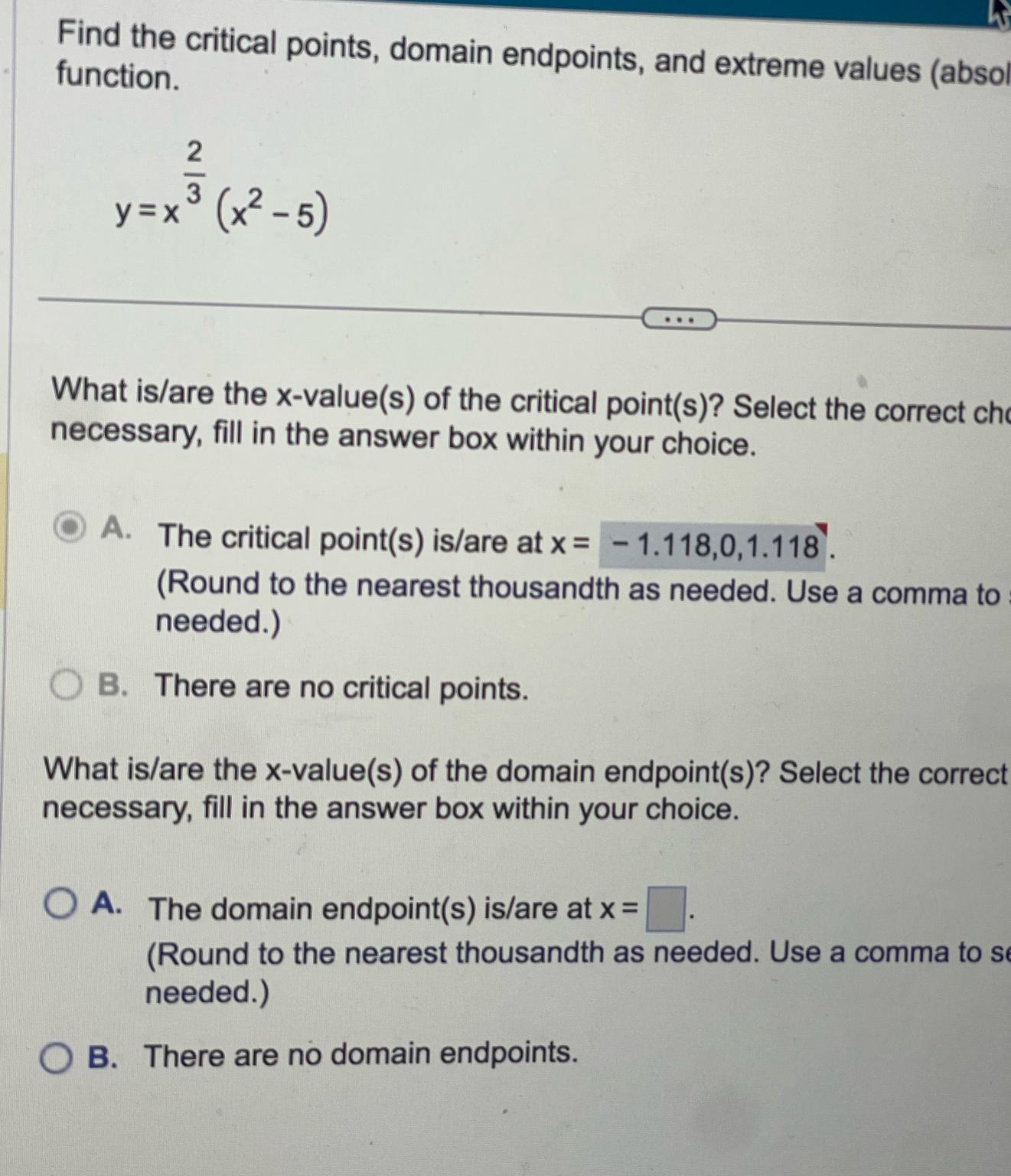 Solved Find the critical points, domain endpoints, and | Chegg.com