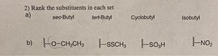 Solved 2) Rank the substituents in each set a) sec-Butyl | Chegg.com