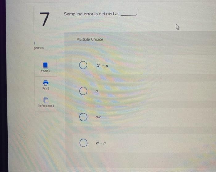 Solved Sampling error is defined as Multiple Choice Xˉ−μ σ/n | Chegg.com