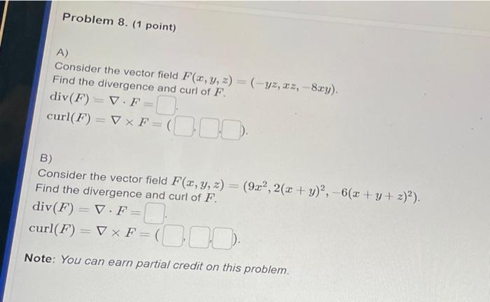 Solved Problem 8. (1 point) A) Consider the vector field | Chegg.com