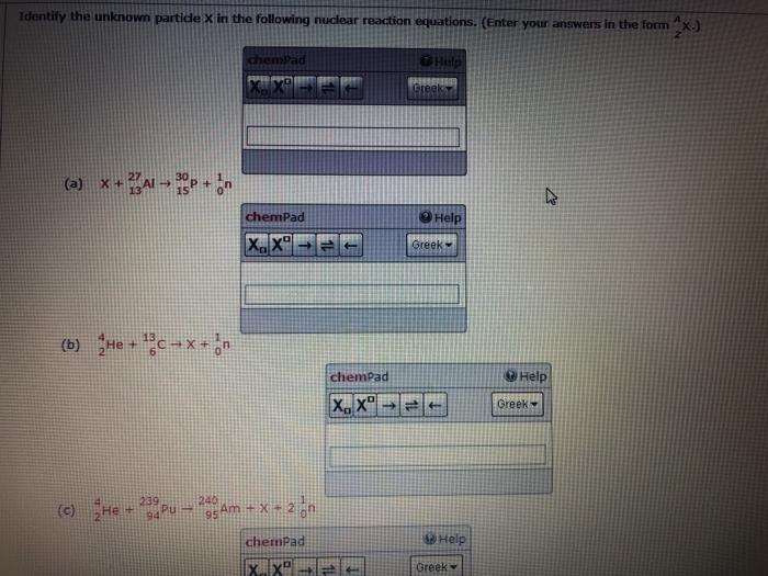 Solved identify the unknown particle X in the following | Chegg.com