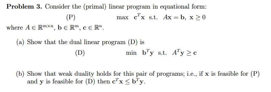 Solved Problem 3. ﻿Consider the (primal) ﻿linear program in | Chegg.com