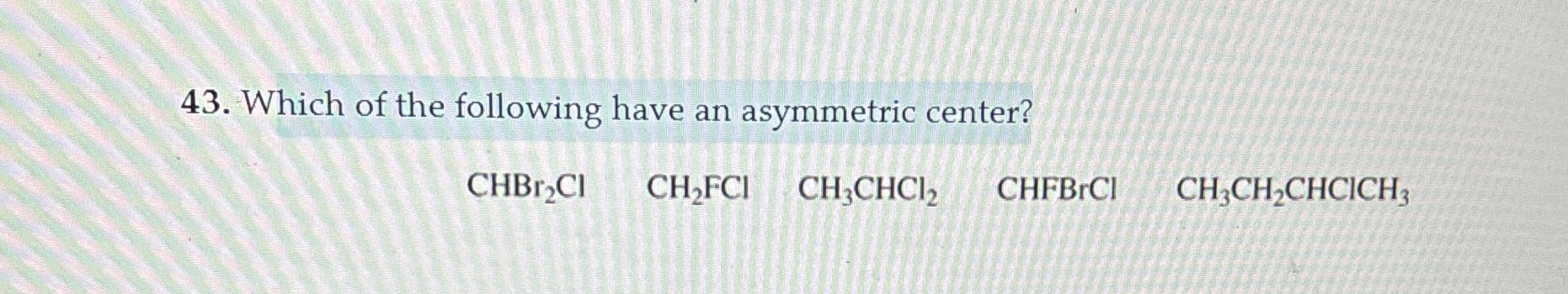 Solved Which of the following have an asymmetric | Chegg.com