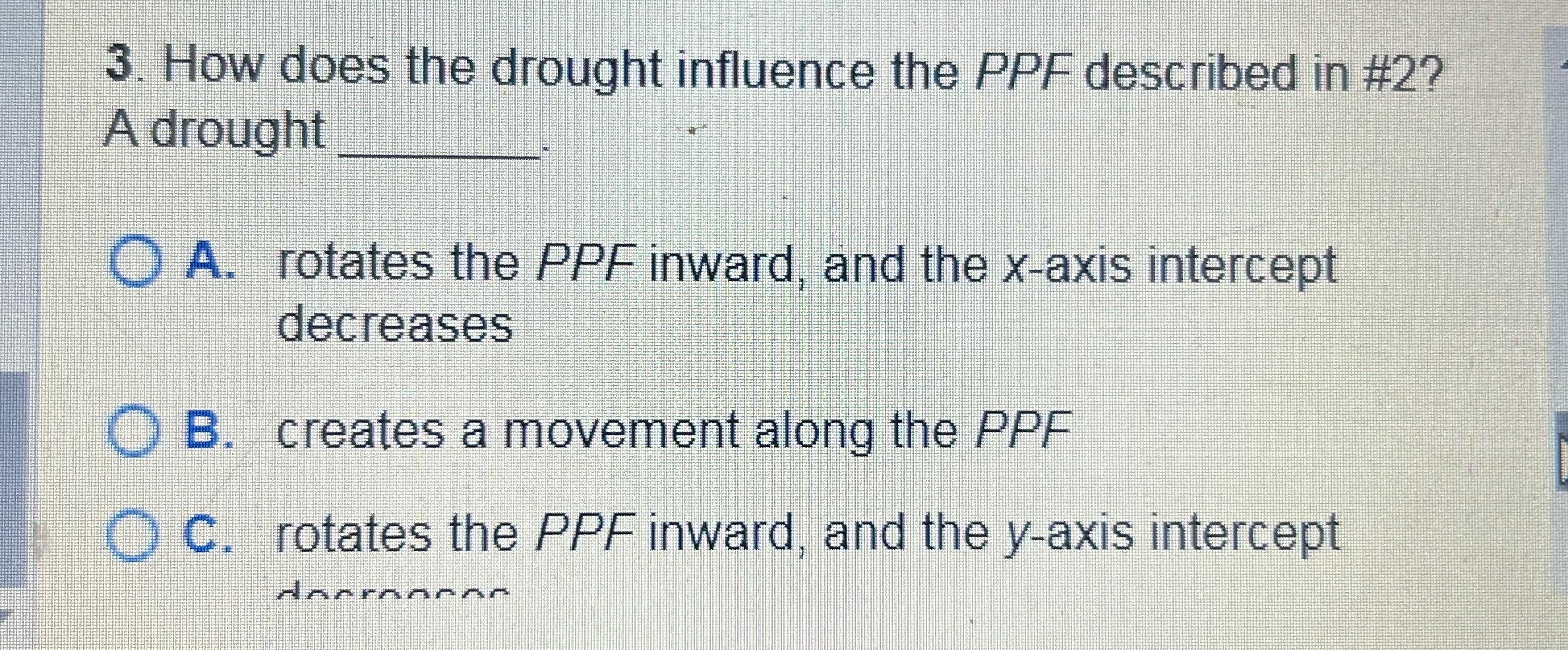 Solved How does the drought influence the PPF described in | Chegg.com