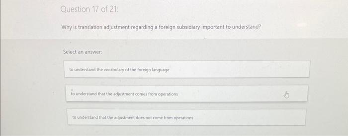 Solved Question 17 of 21: Why is translation adjustment | Chegg.com
